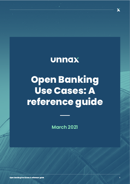Open Banking Use Cases: A Reference Guide Open Banking Use Cases: A Reference Guide